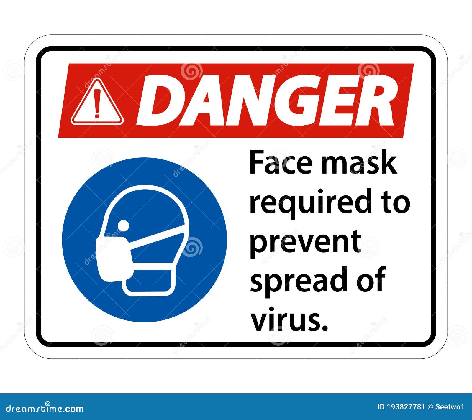 Danger Face Mask Required To Prevent Spread of Virus Sign on White ...