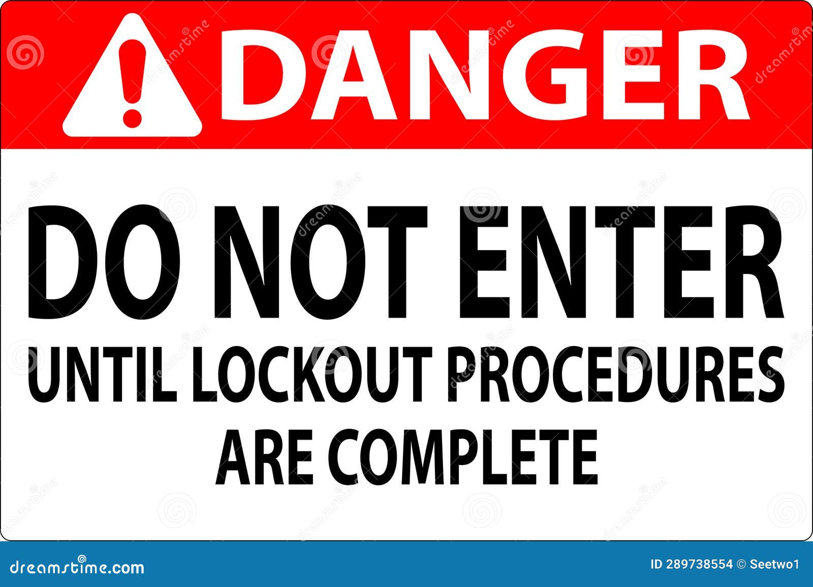 Danger Sign, Do Not Enter until Lockout Procedures are Complete Stock ...