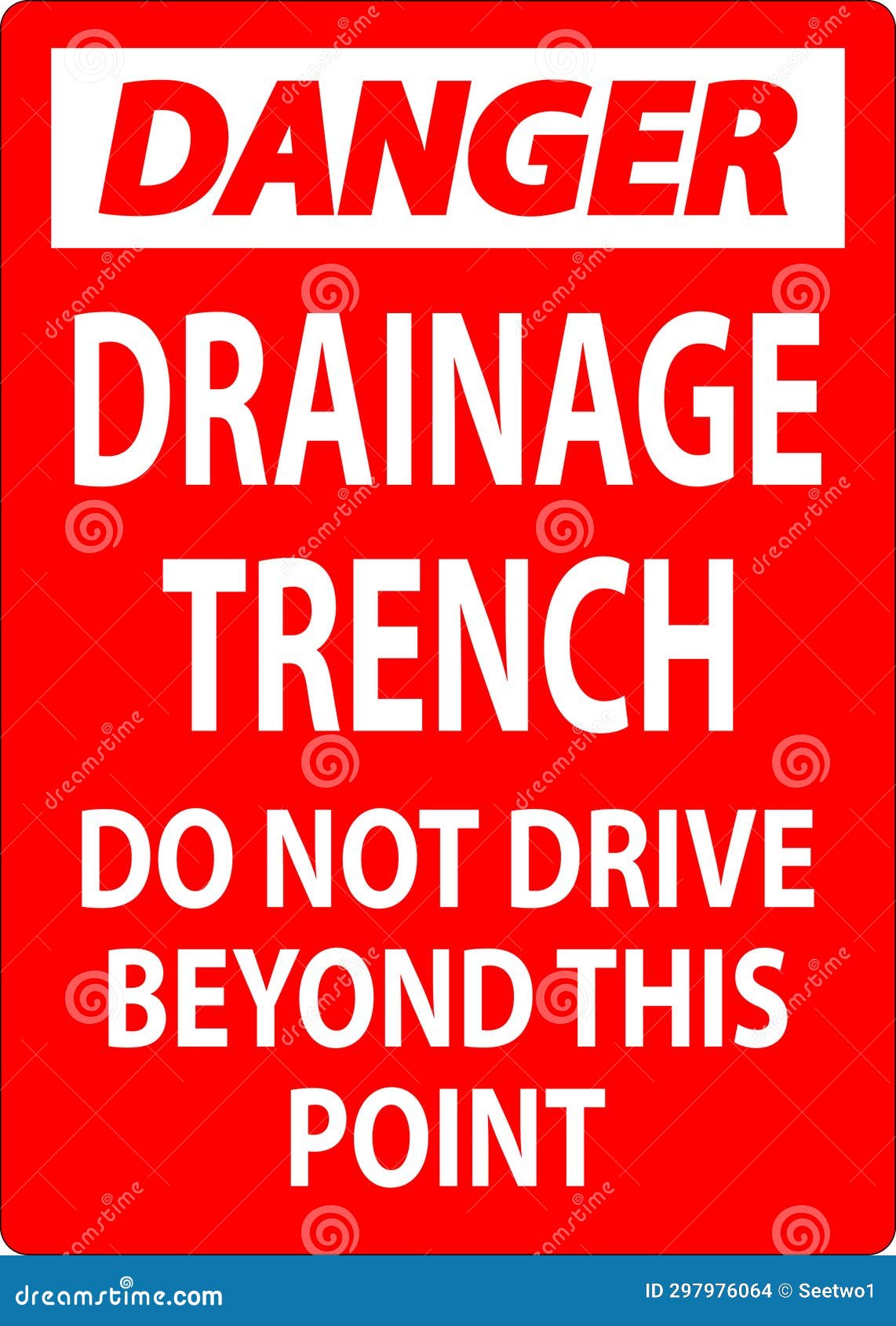 Danger Sign Drainage Trench - Do Not Drive Beyond this Point Stock ...