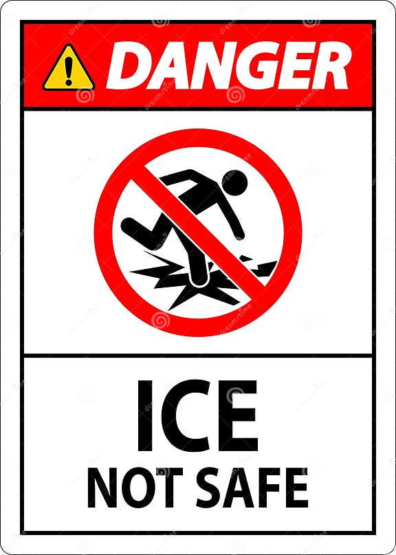 Danger Sign Ice Not Safe stock vector. Illustration of snowfall - 296467957