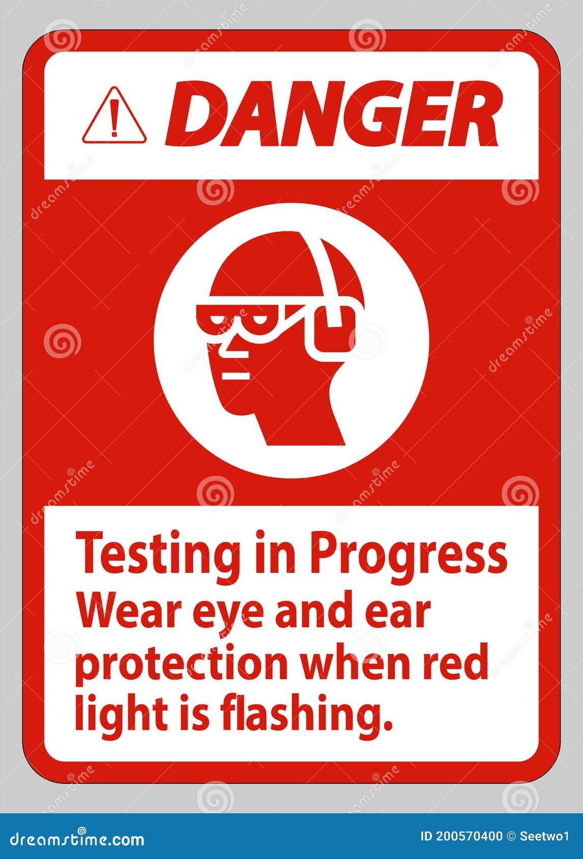 Danger Sign Testing in Progress, Wear Eye and Ear Protection when Red ...
