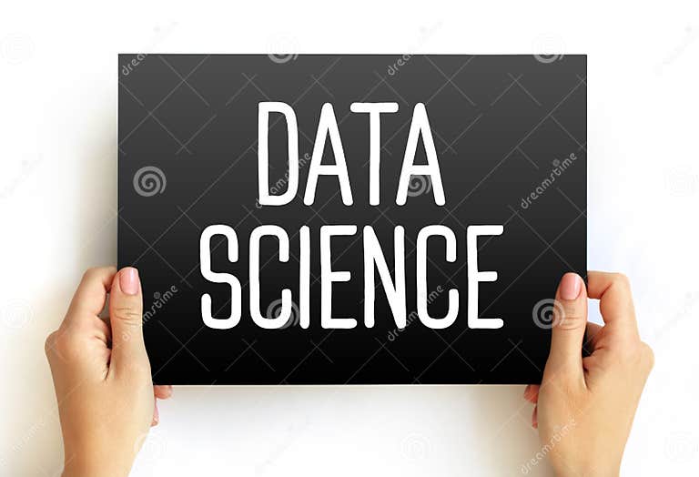 Data Science - Field that Uses Scientific Methods, Processes, Algorithms and Systems To Extract ...