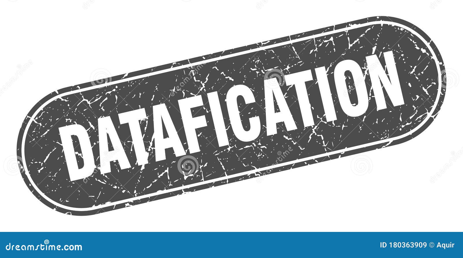 Datafication Sign. Datafication Grunge Stamp Stock Vector ...