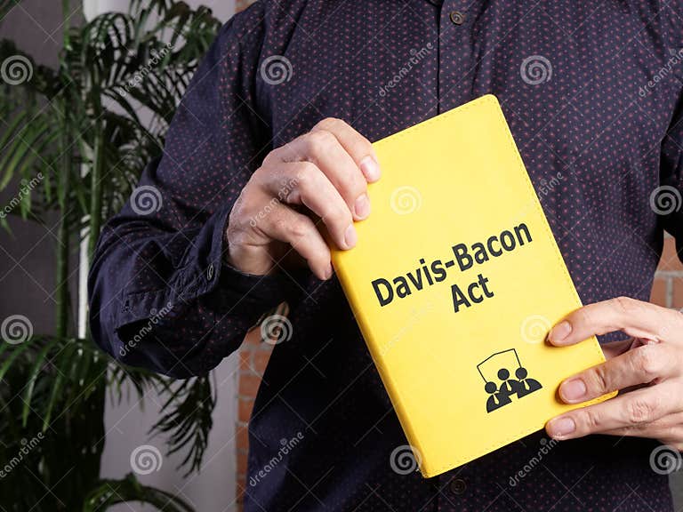 Davis-Bacon Act is Shown Using the Text Stock Image - Image of gavel ...