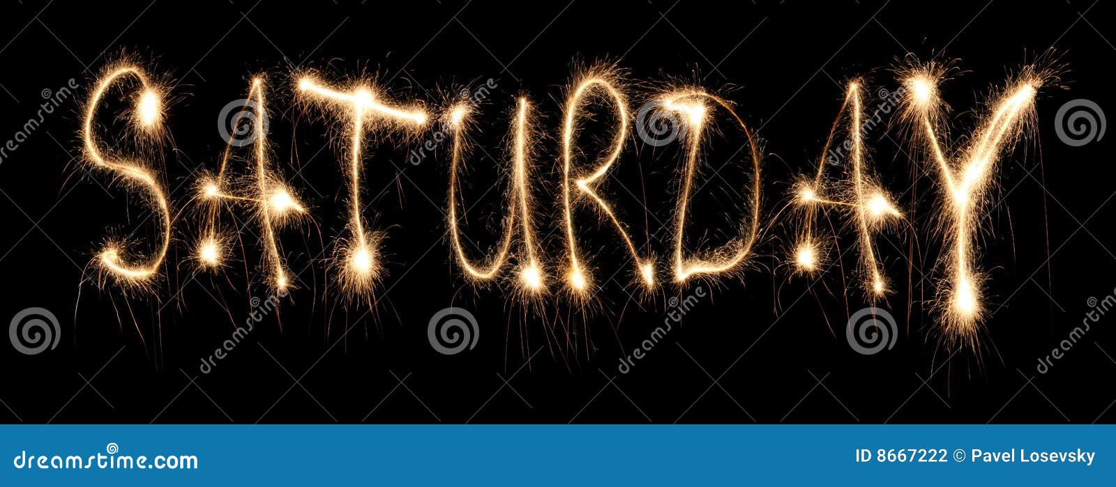 Day of Week Saturday it is Written Sparkler Stock Photo - Image of ...