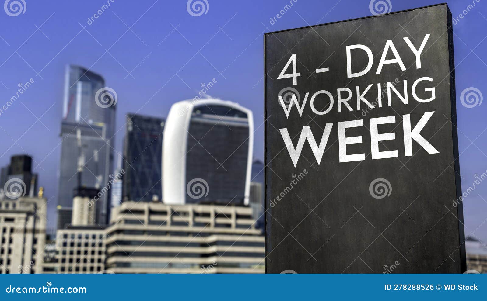 4 Day Working Week on a Sign in Front of the City of London Stock Photo ...