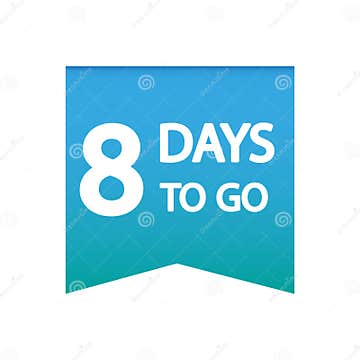 8 Days Countdown. Number Eight Notice. Vector Countdown Icon. Time Left ...