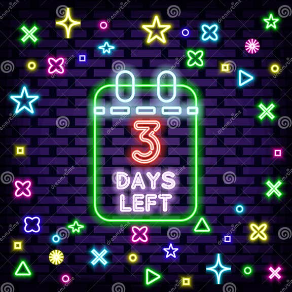 3 Days Left Neon Signboards. Neon Script. Light Art Stock Vector ...