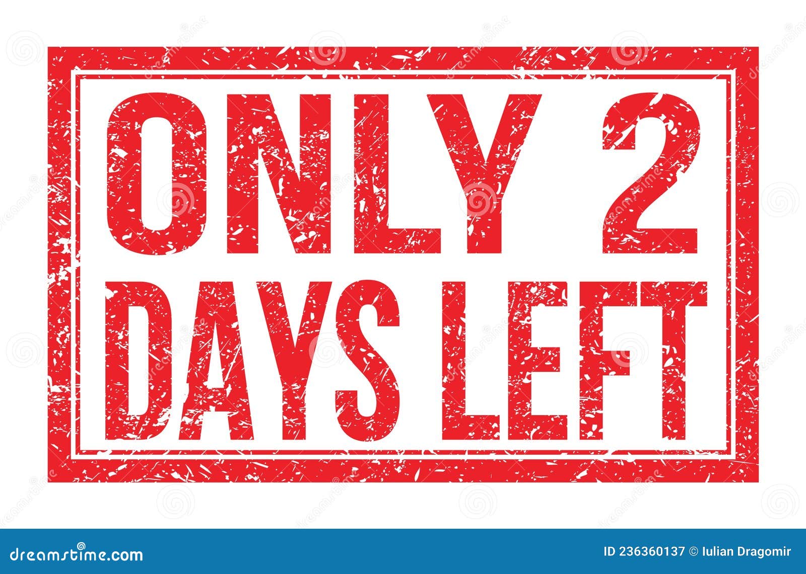 Only 2 DAYS LEFT, Words on Red Rectangle Stamp Sign Stock Illustration ...