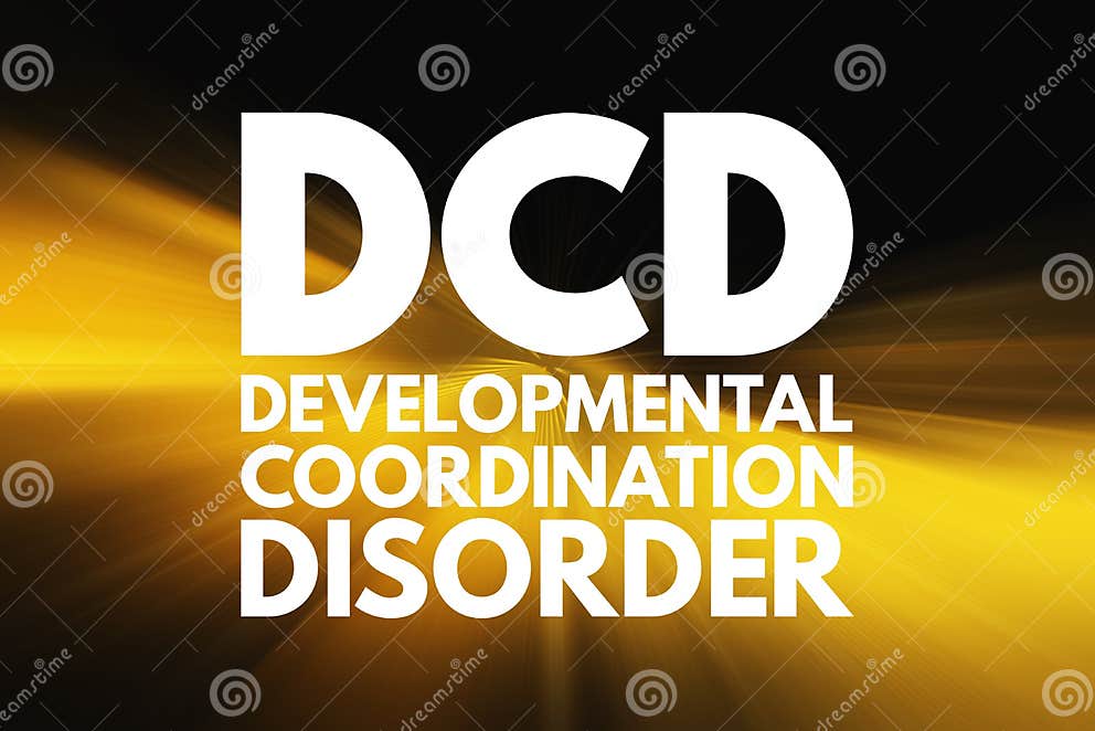 DCD - Developmental Coordination Disorder Acronym, Medical Concept ...