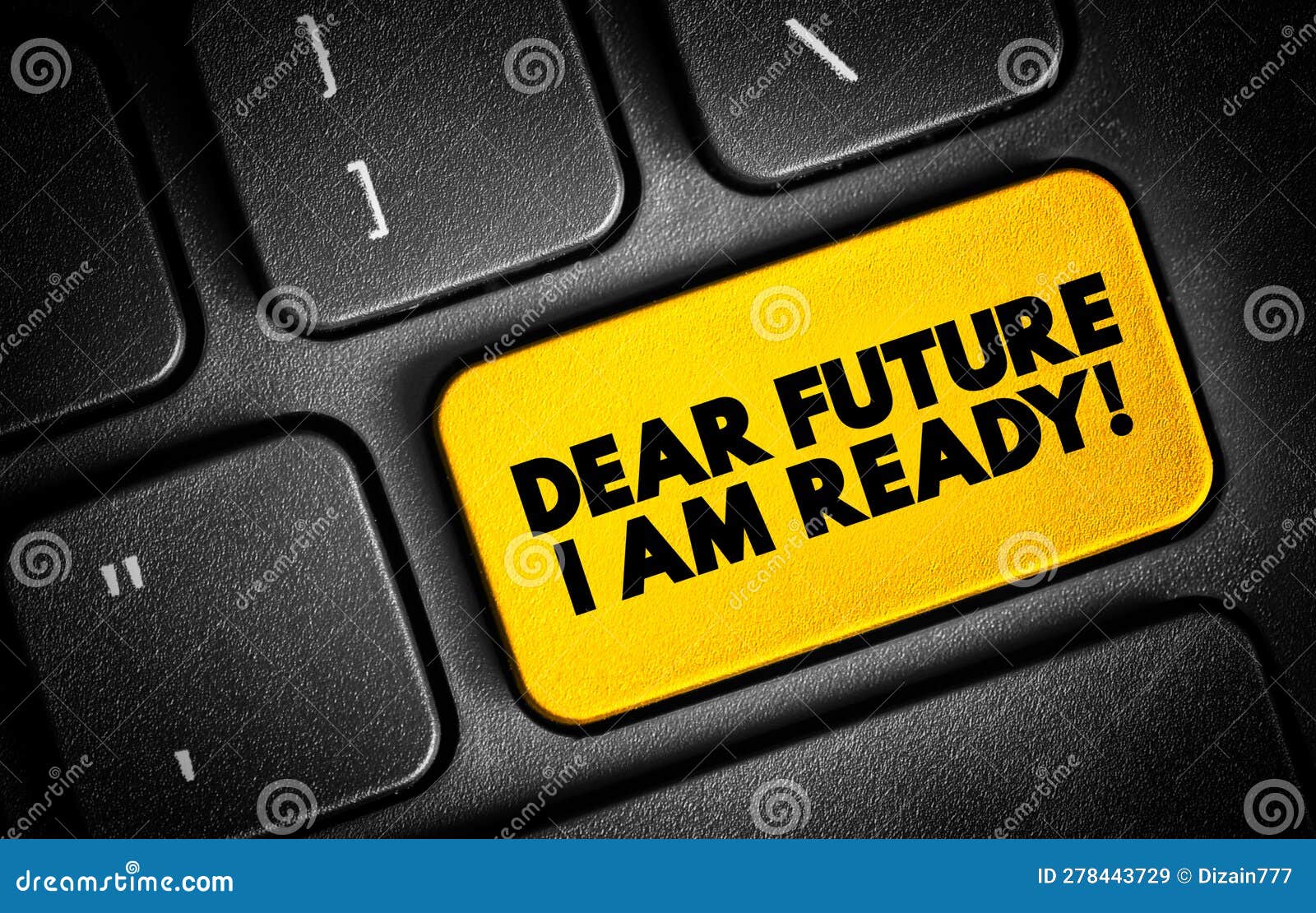 Dear Future I am Ready Text Quote on Keyboard, Concept Background Stock ...