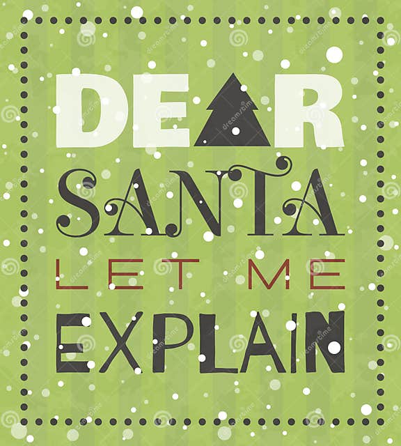 Dear Santa Let Me Explain Christmas Poster Stock Vector Illustration