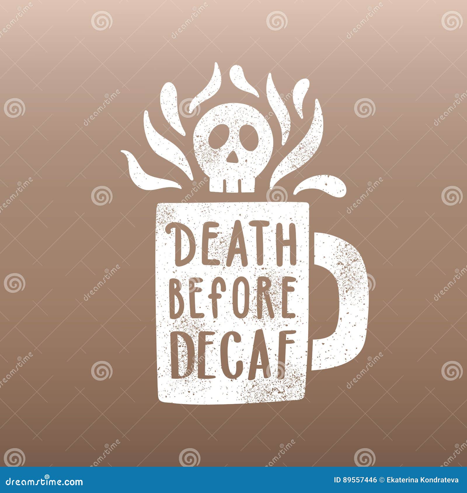 Death before decaf. stock vector. Illustration of background - 89557446