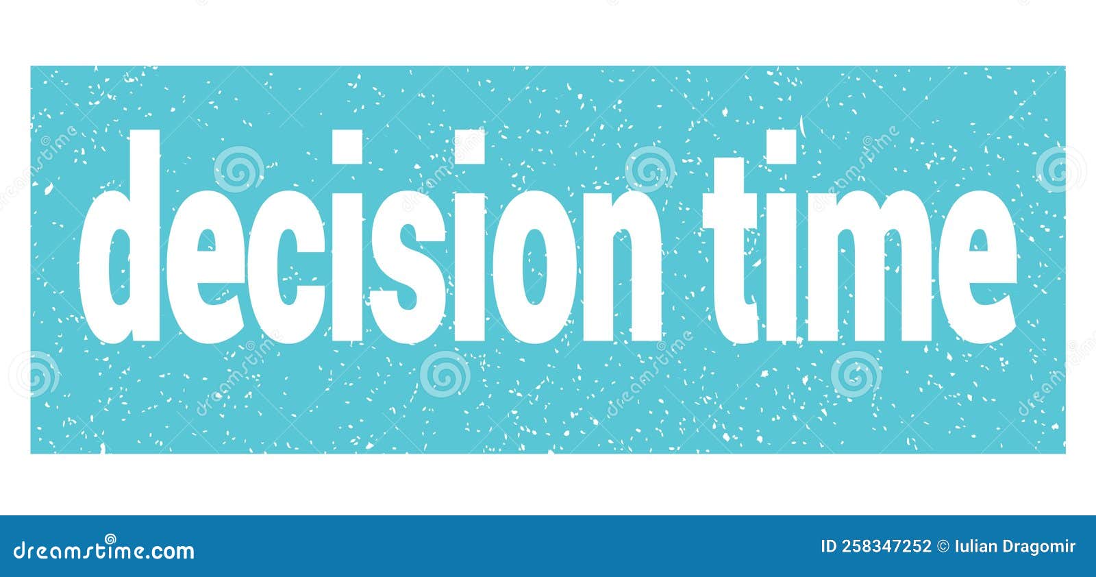Decision Time Text Written on Blue Stamp Sign Stock Illustration ...