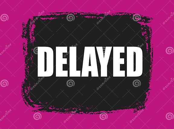 Delayed banner stock illustration. Illustration of delayed - 103120038