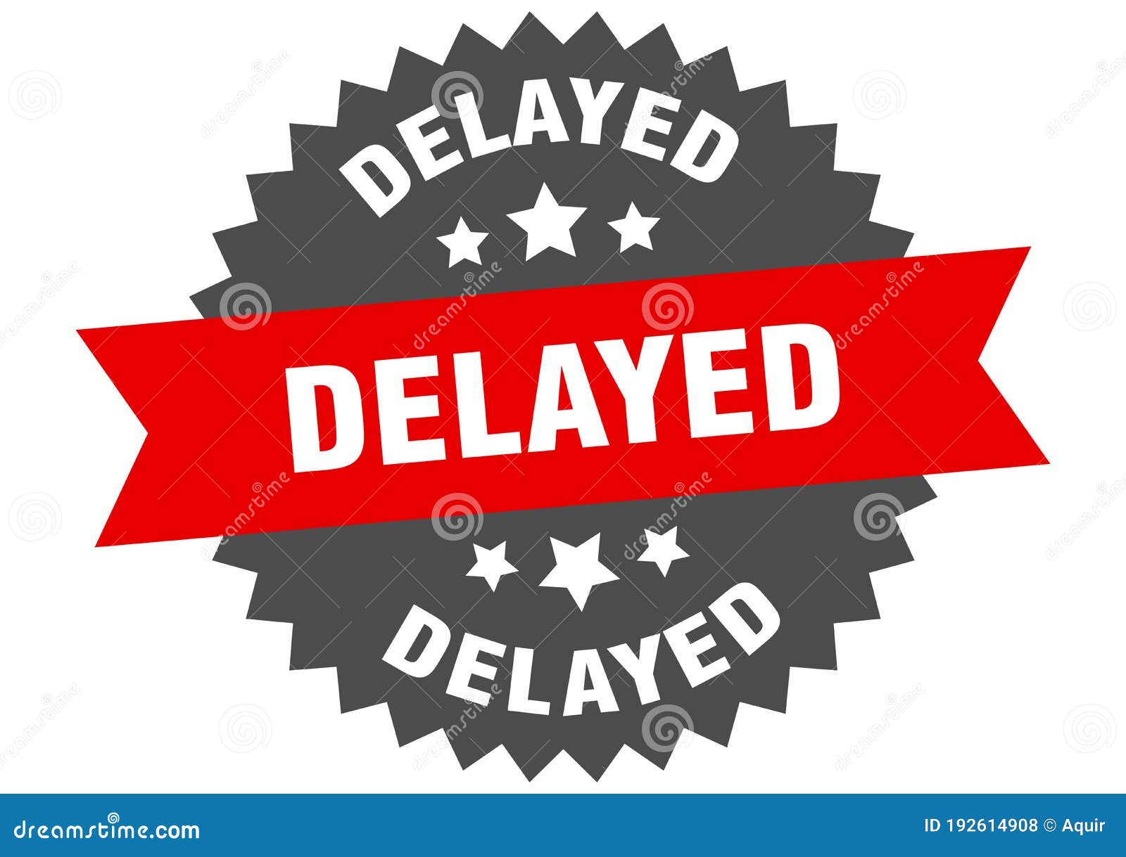 Delayed Sign. Delayed Round Isolated Ribbon Label Stock Vector ...