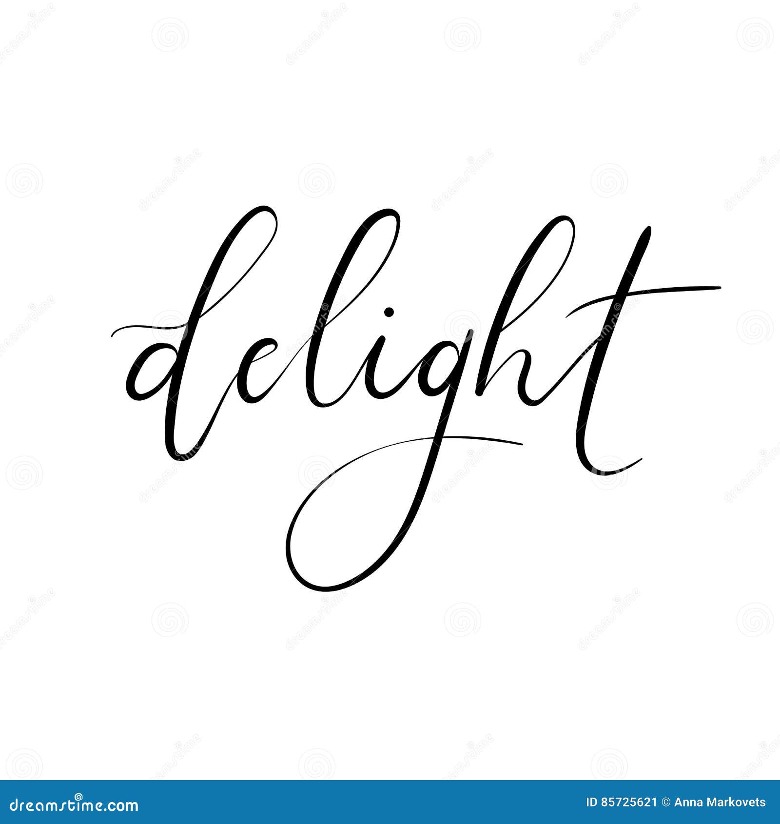Delight. Hand Lettering Inscription. Modern Calligraphy for Greeting ...