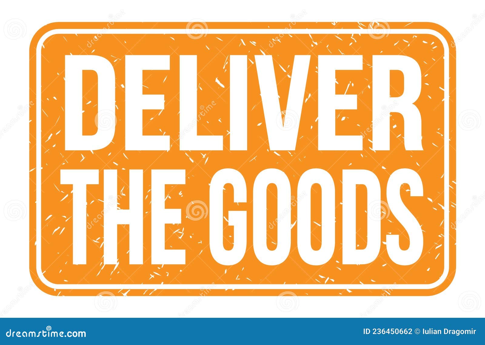 DELIVER the GOODS, Words on Orange Rectangle Stamp Sign Stock ...