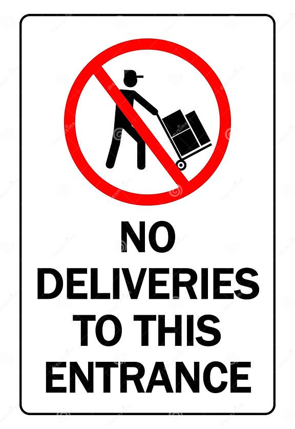No Deliveries To this Entrance, Ban Sign with Symbol and Text. Stock ...