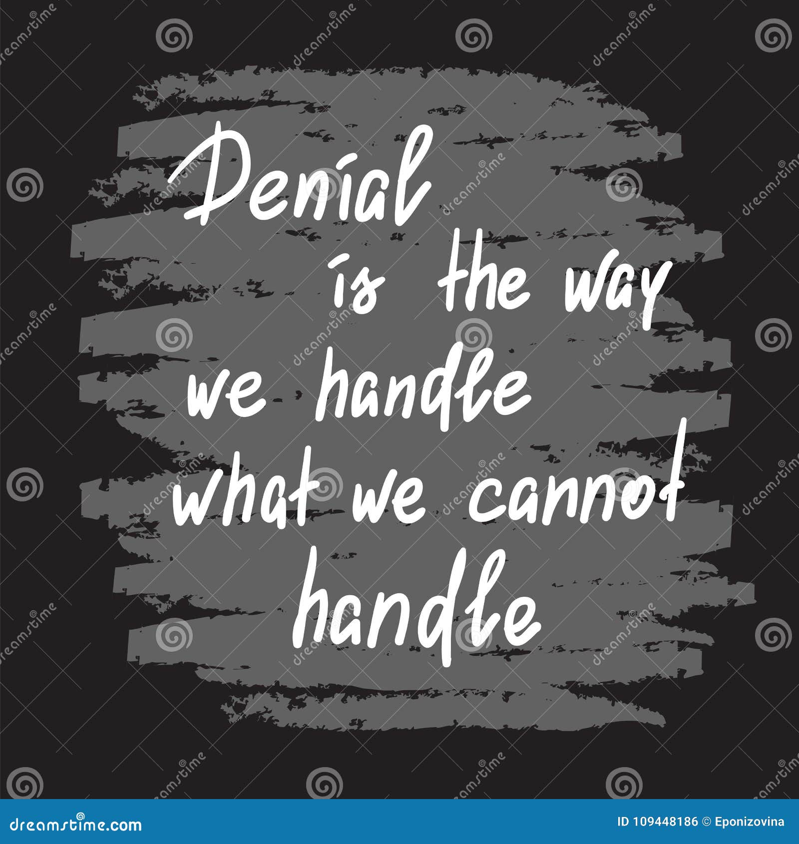 Denial Is The Way We Handle What We Cannot Handle - Handwritten ...