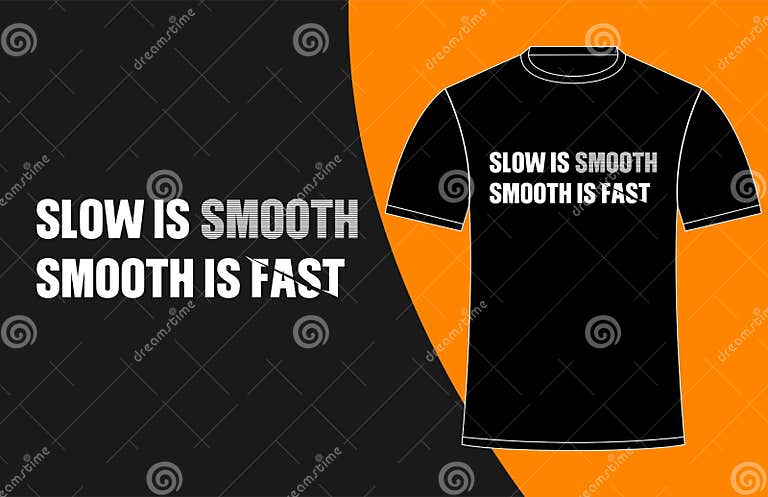 Design Print Template Typography SLOW is SMOOTH SMOOTH is FAST Stock ...