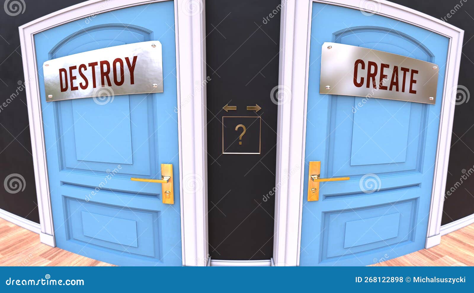 Destroy or Create - Two Options and a Choice and Dilemma Stock Photo ...