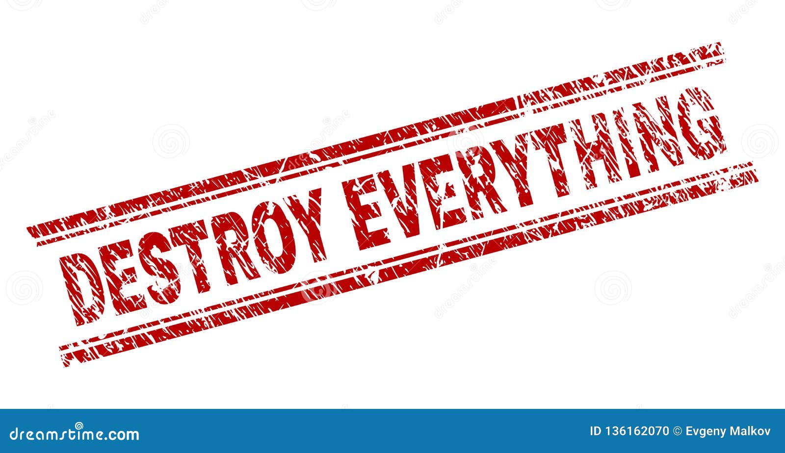 Grunge Textured DESTROY EVERYTHING Stamp Seal Stock Vector ...
