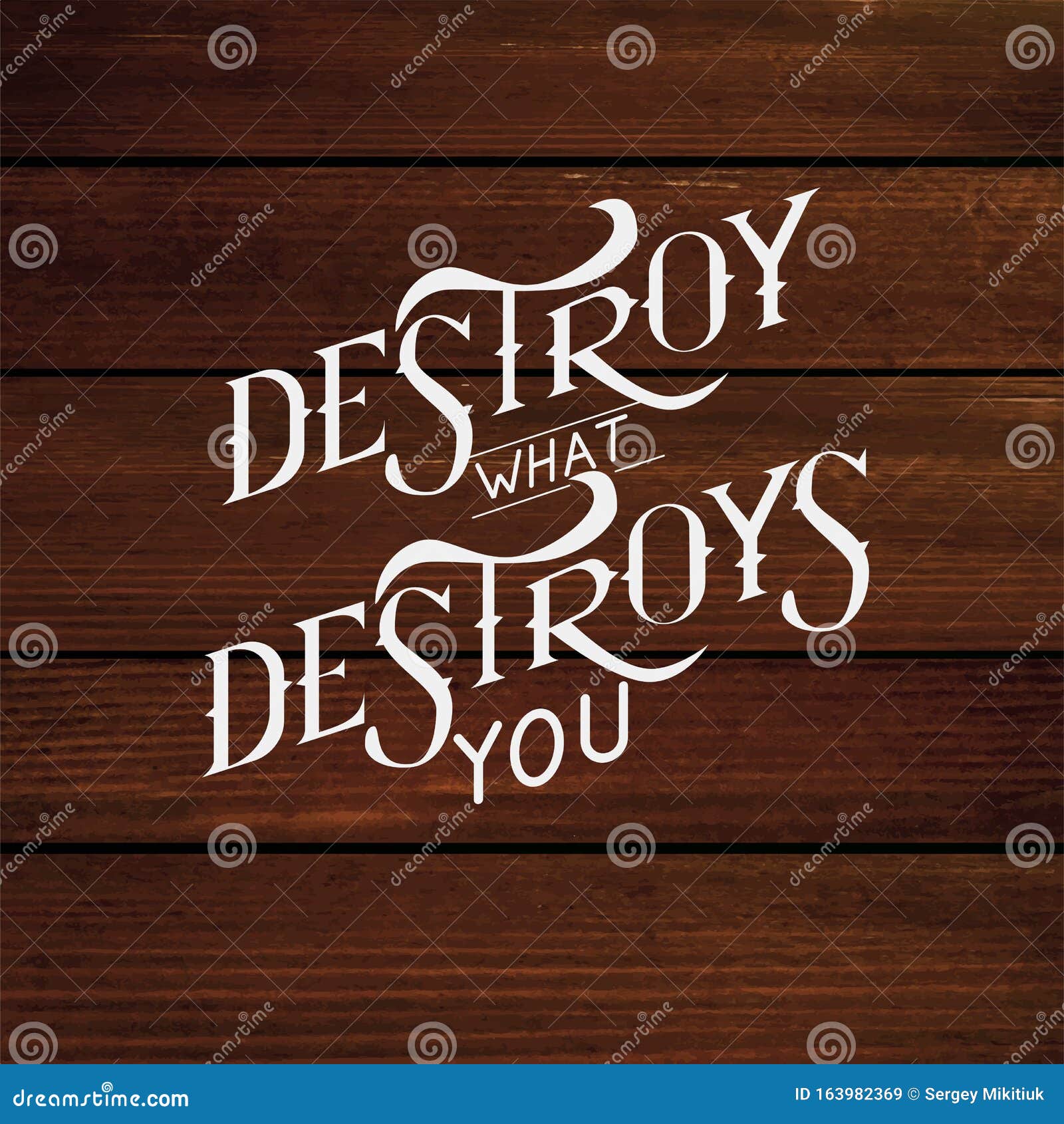 Destroy What Destroys You. Hand Drawn Vector Lettering Phrase Stock ...
