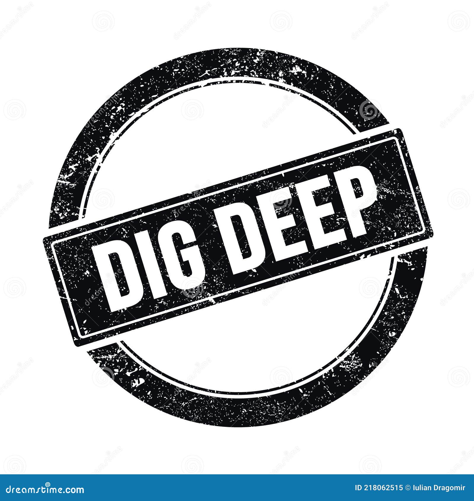 DIG DEEP Text on Black Grungy Round Stamp Stock Illustration ...