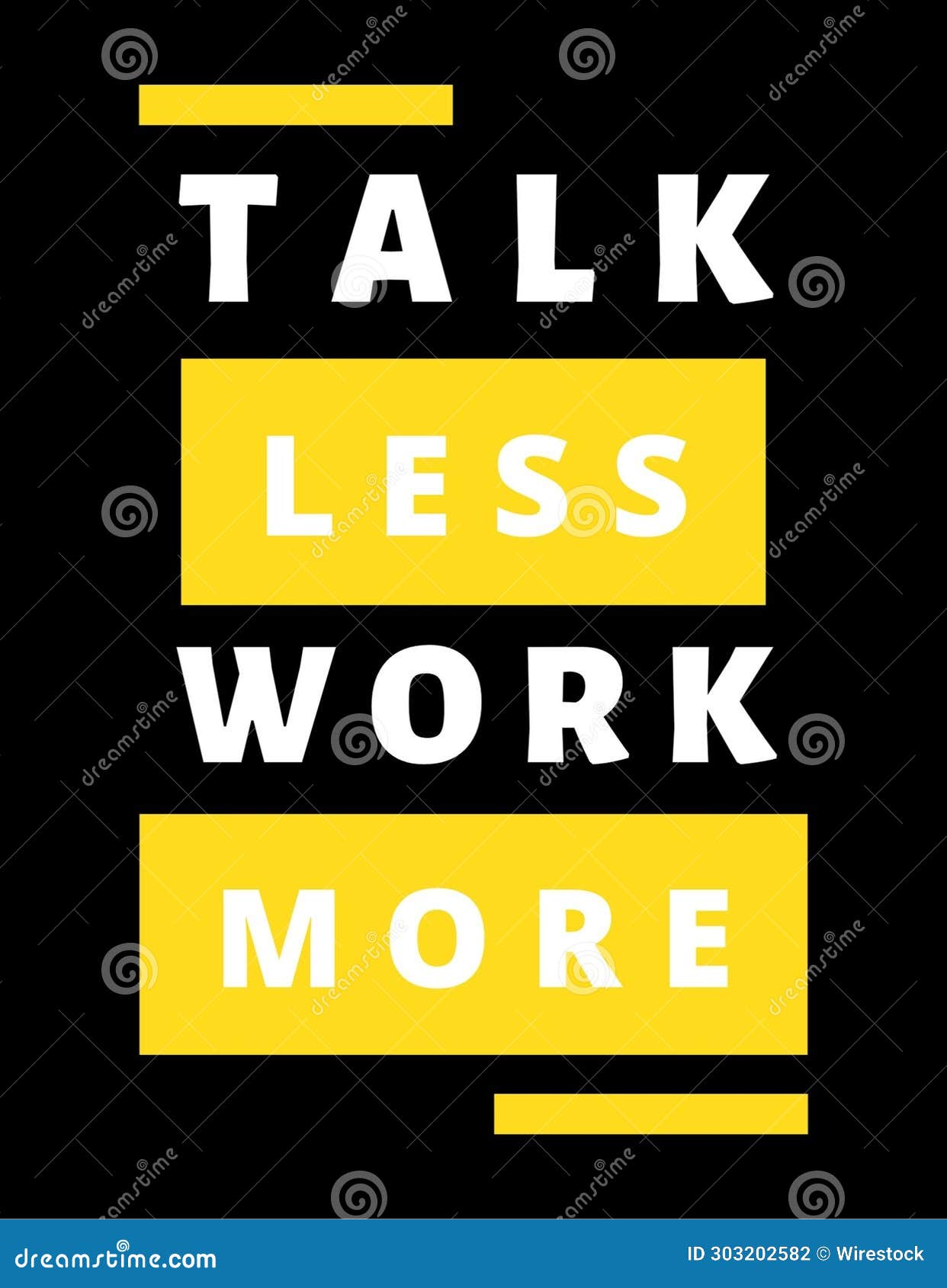 Digital Poster with the Words Talk less Work More Stock Photo - Image ...