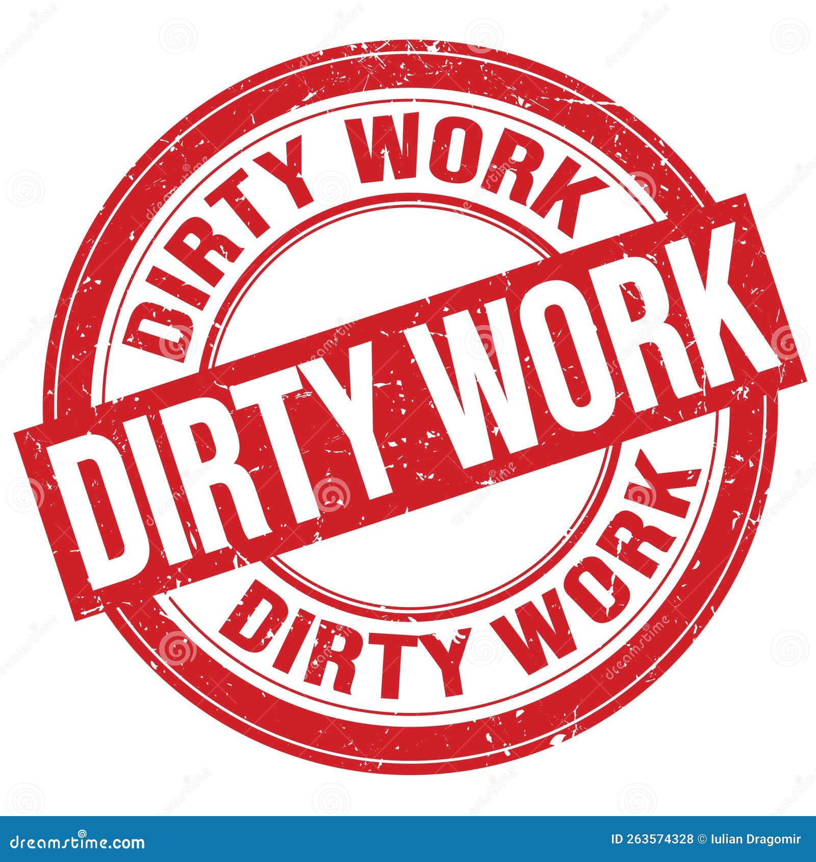 DIRTY WORK Text Written on Red Round Stamp Sign Stock Illustration ...