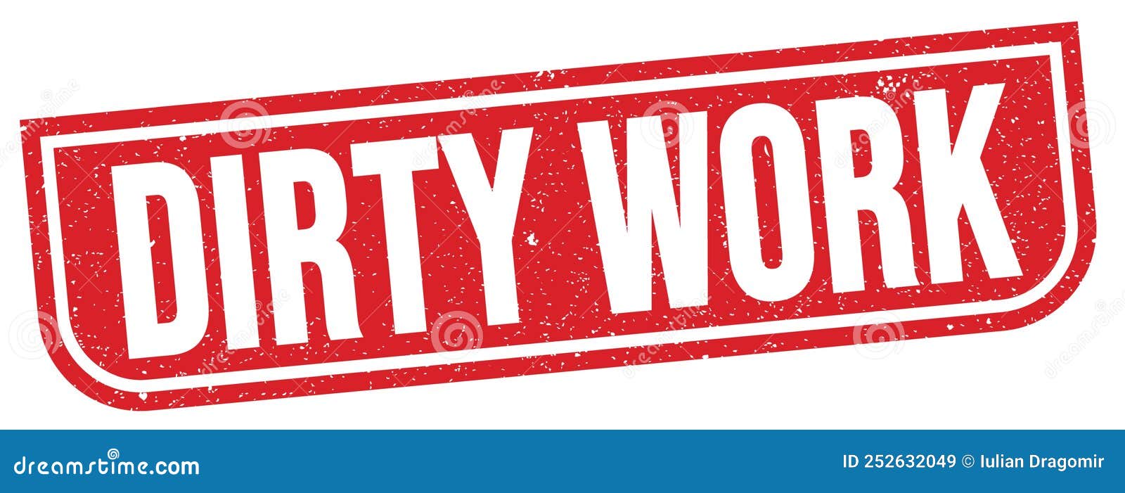 DIRTY WORK Text Written on Red Stamp Sign Stock Illustration ...