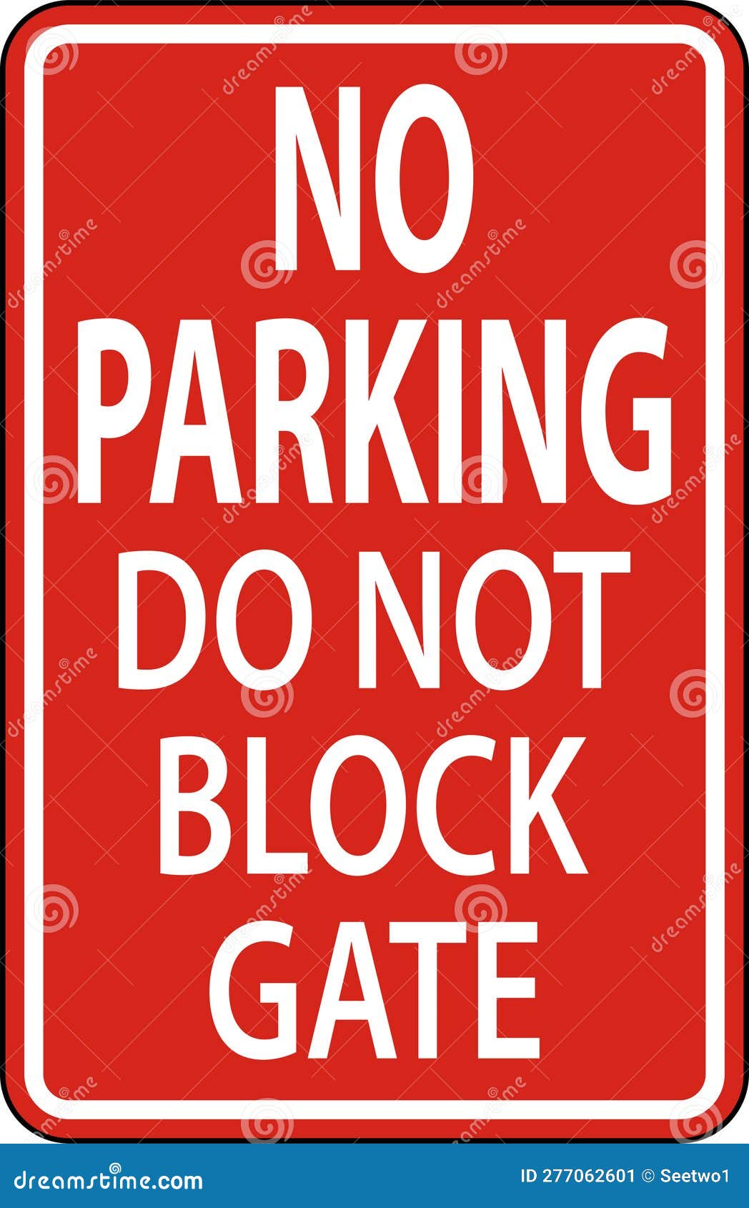 Do Not Block Gate Sign, No Parking Sign Stock Vector - Illustration of ...