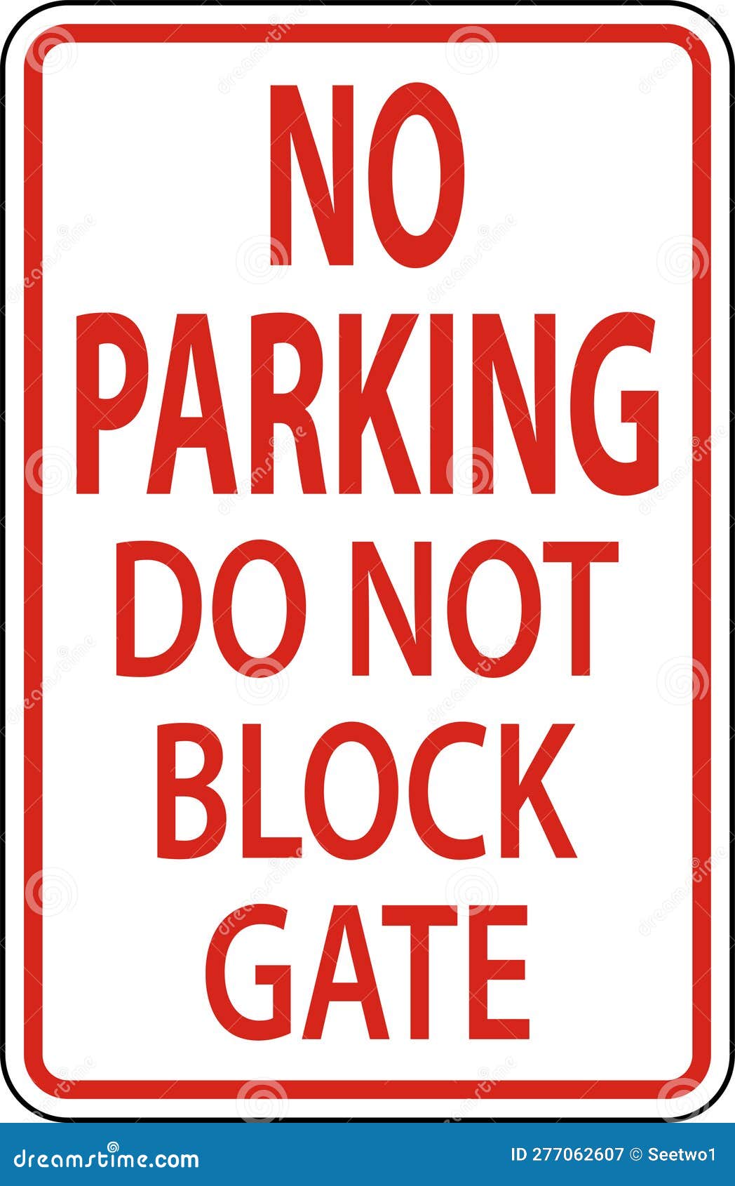 Do Not Block Gate Sign, No Parking Sign Stock Vector - Illustration of ...