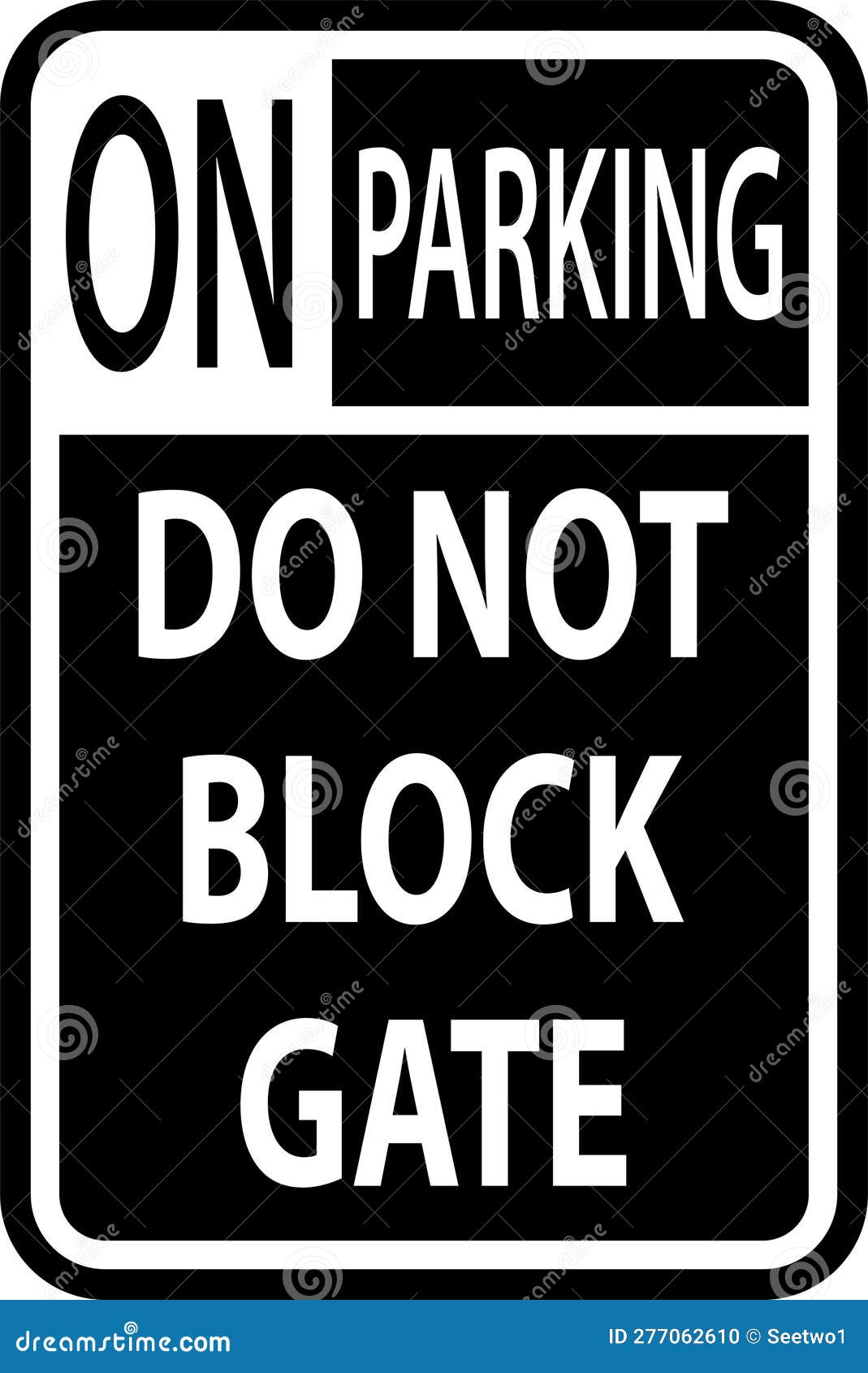 Do Not Block Gate Sign, No Parking Sign Stock Vector - Illustration of ...