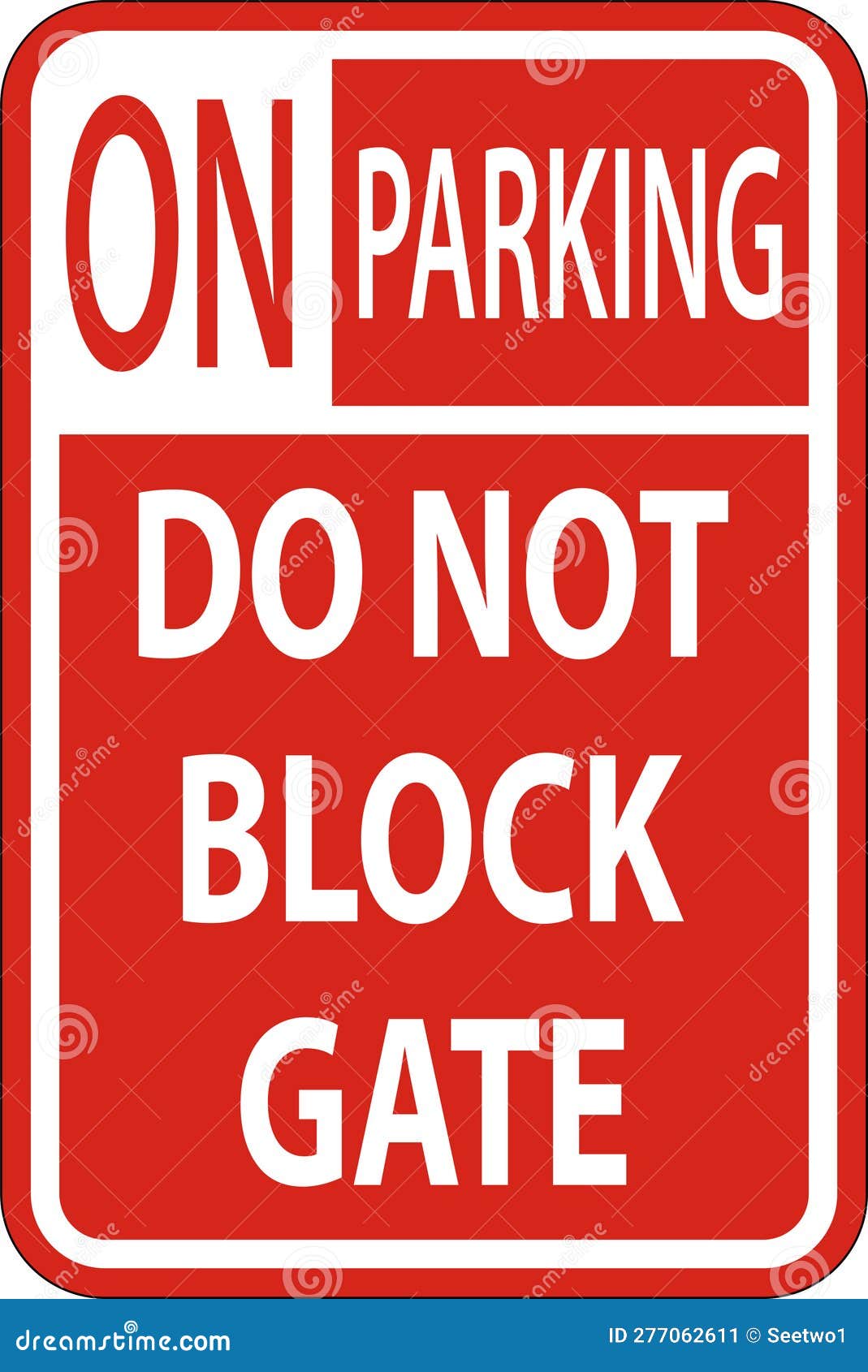 Do Not Block Gate Sign, No Parking Sign Stock Vector - Illustration of ...