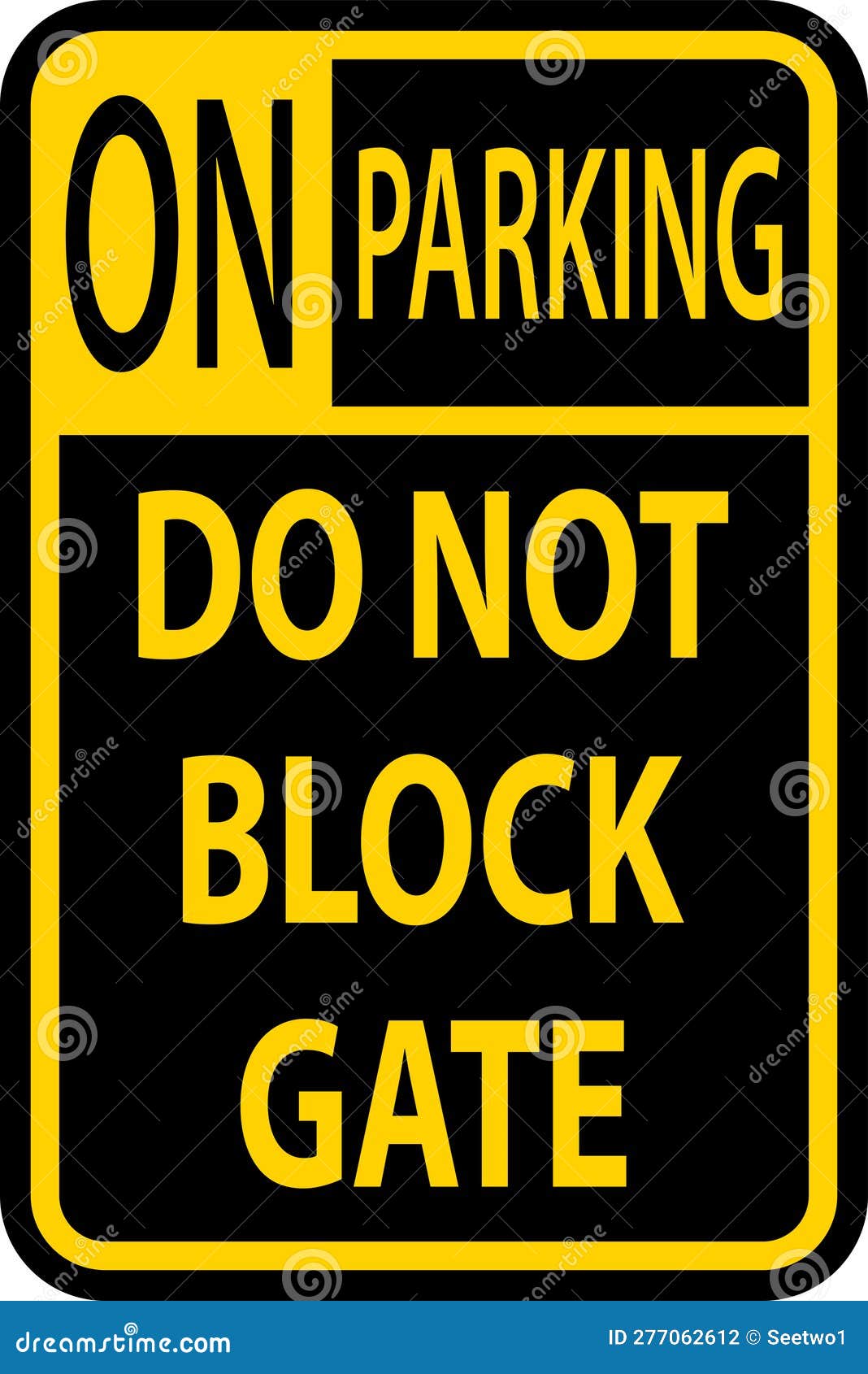 Do Not Block Gate Sign, No Parking Sign Stock Vector - Illustration of ...