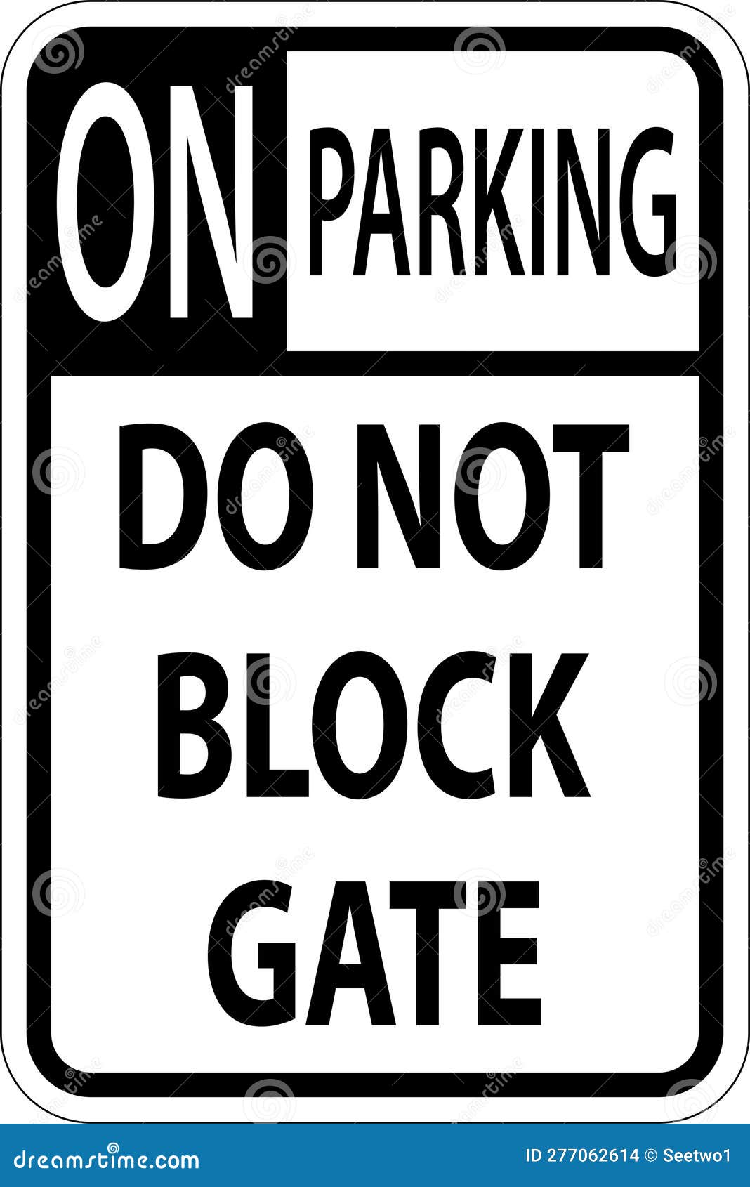 Do Not Block Gate Sign, No Parking Sign Stock Vector - Illustration of ...