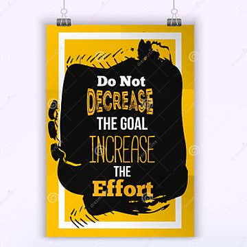 Do Not Decrease the Goal. Inspirational Motivational Quote about Efforts Stock Vector ...
