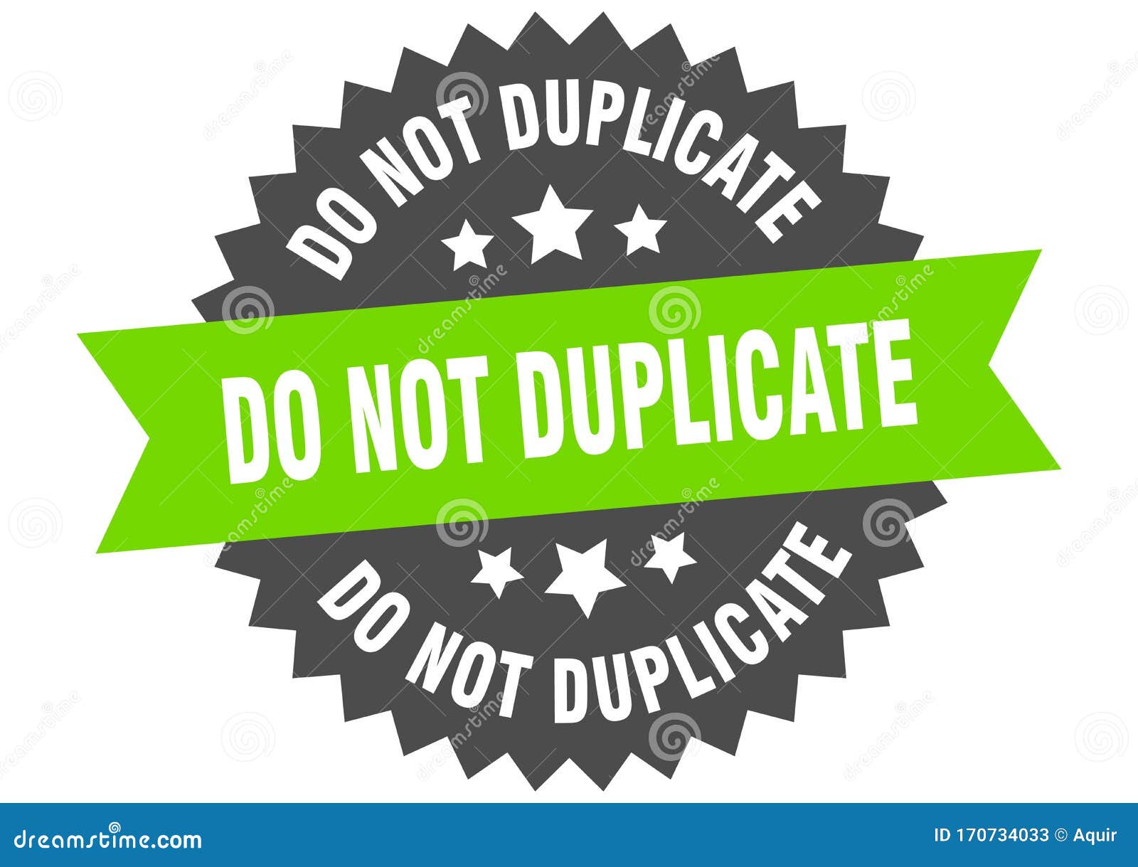 Do Not Duplicate Sign. Do Not Duplicate Circular Band Label. Do Not ...