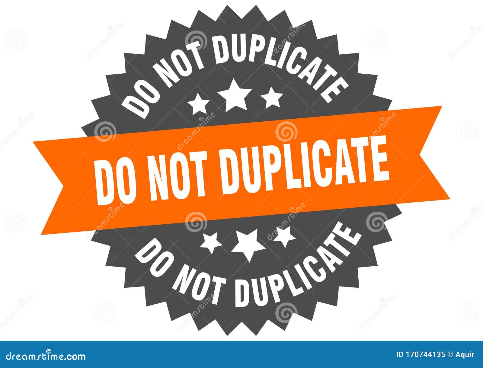 Do Not Duplicate Sign. Do Not Duplicate Circular Band Label. Do Not ...