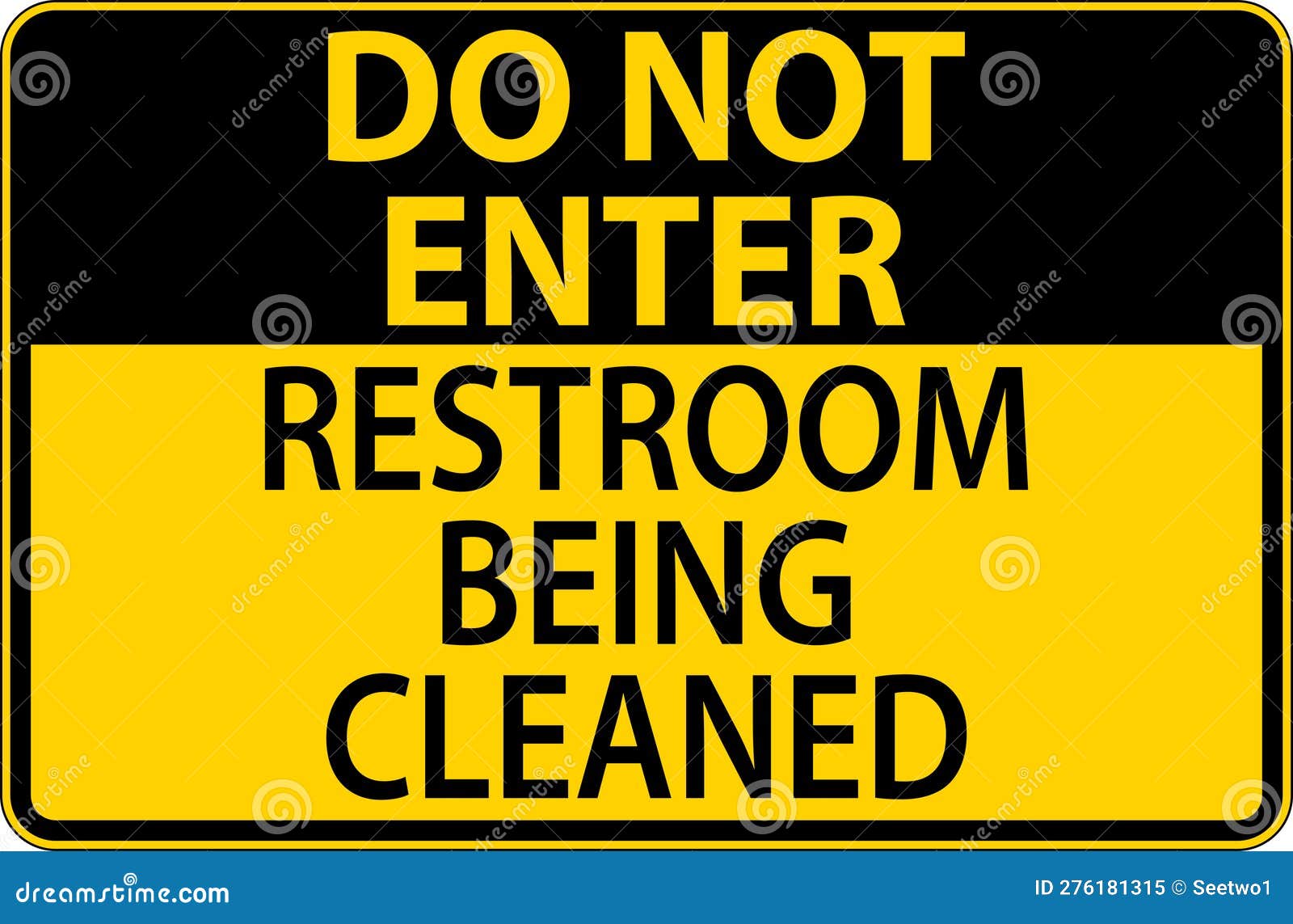 Do Not Enter Restroom Being Cleaned Sign Stock Vector - Illustration of ...