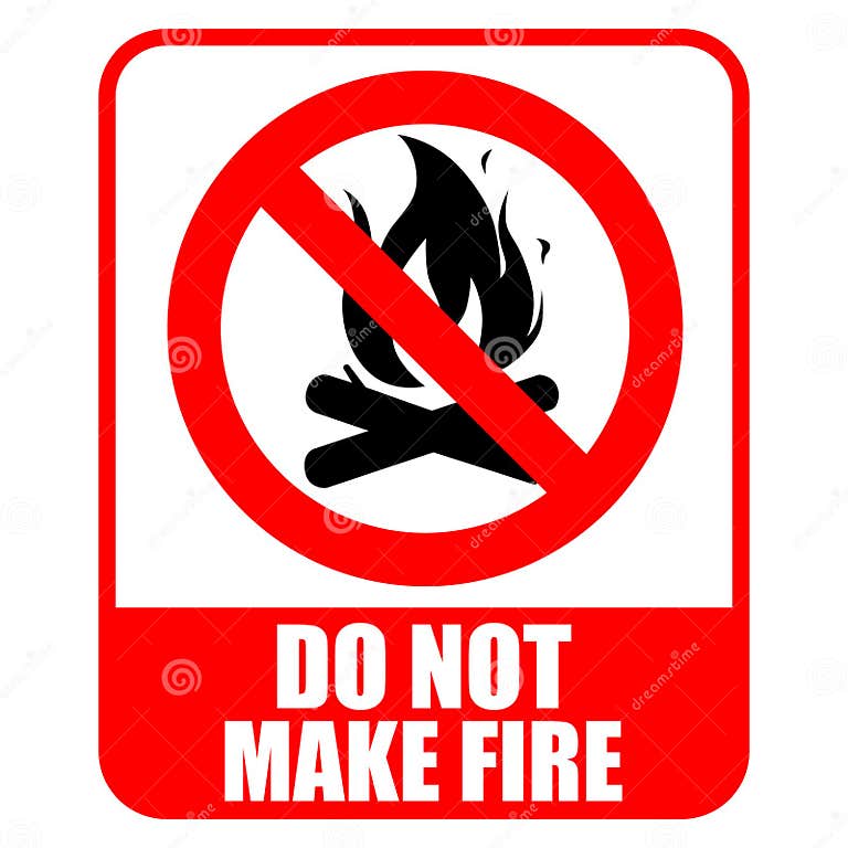 Do Not Make Fire Sign and Symbol with Warning Text and Background Stock ...