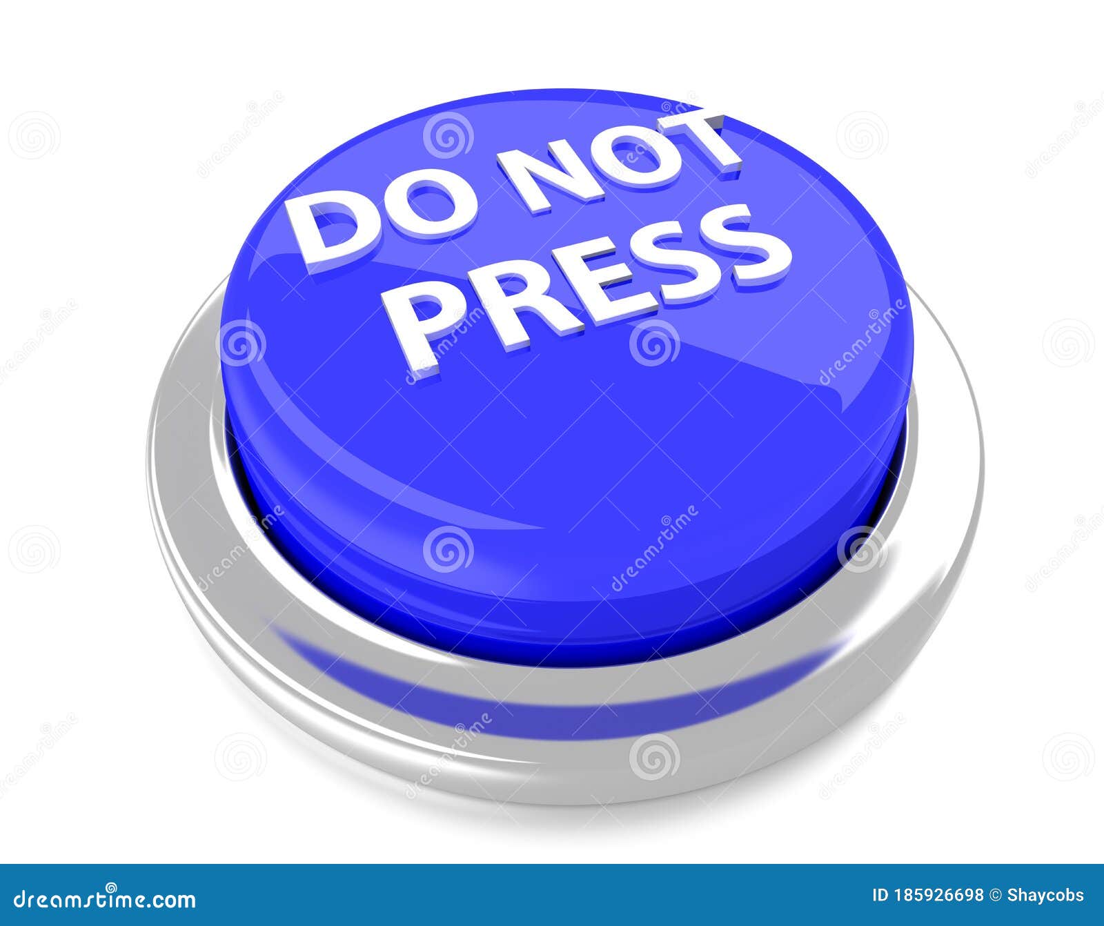 DO NOT PRESS on Blue Push Button. 3d Illustration Stock Illustration ...