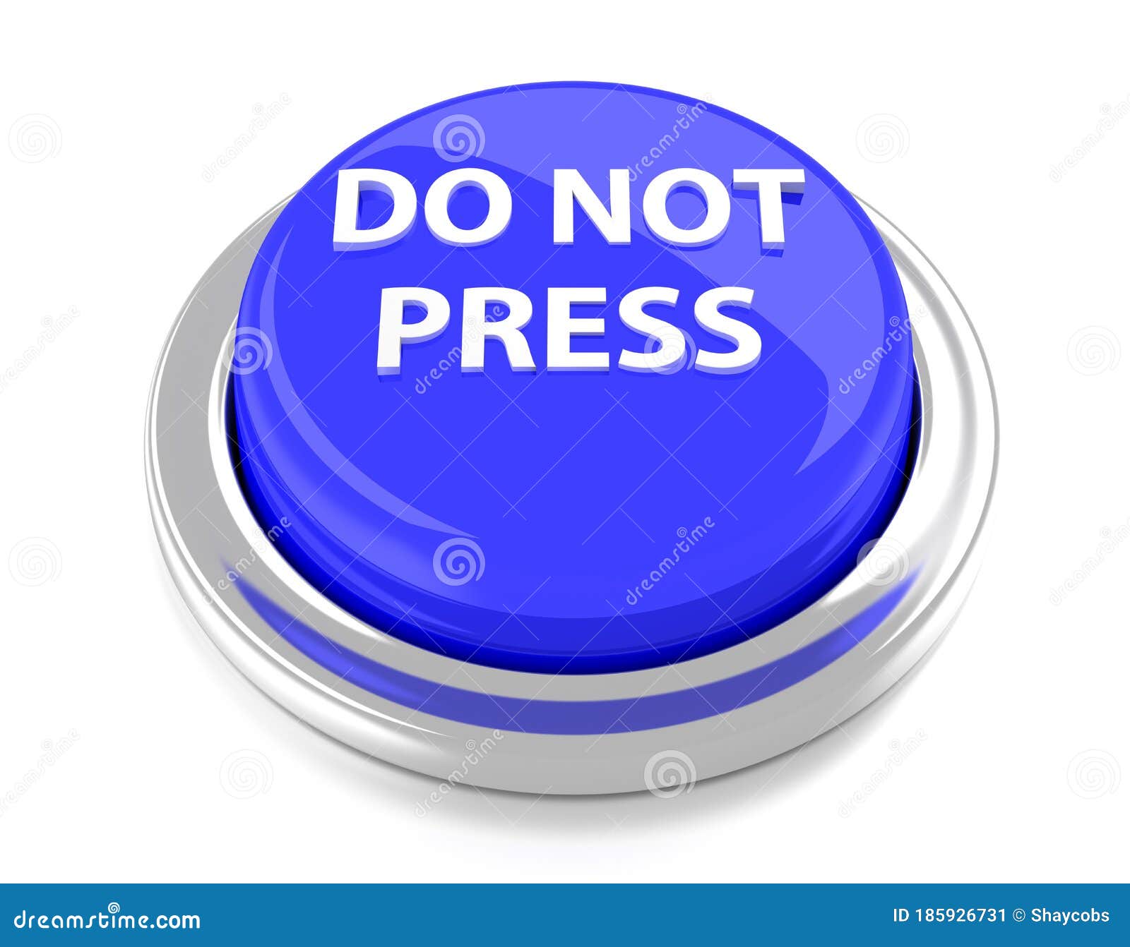DO NOT PRESS on Blue Push Button. 3d Illustration Stock Illustration ...