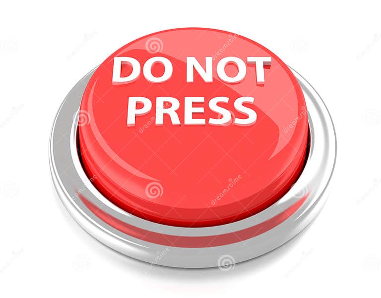 DO NOT PRESS on Red Push Button. 3d Illustration. Isolated Background ...