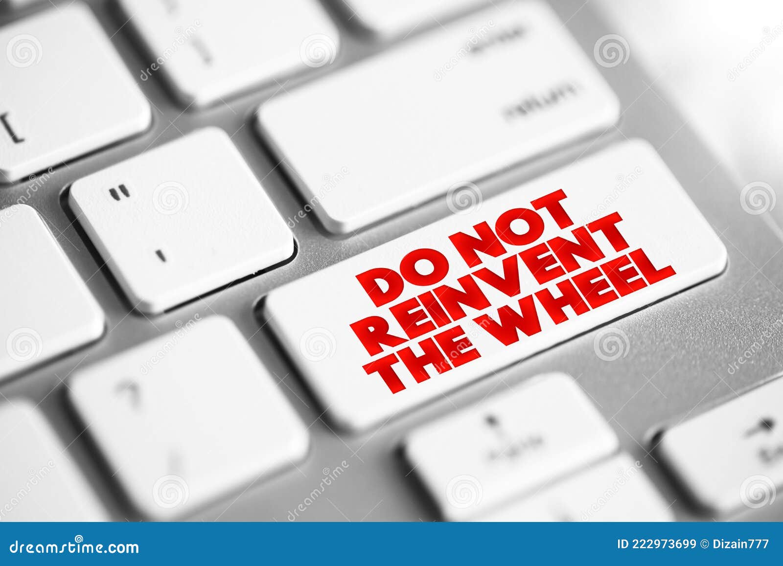 Do Not Reinvent the Wheel Text Button on Keyboard, Concept Background ...