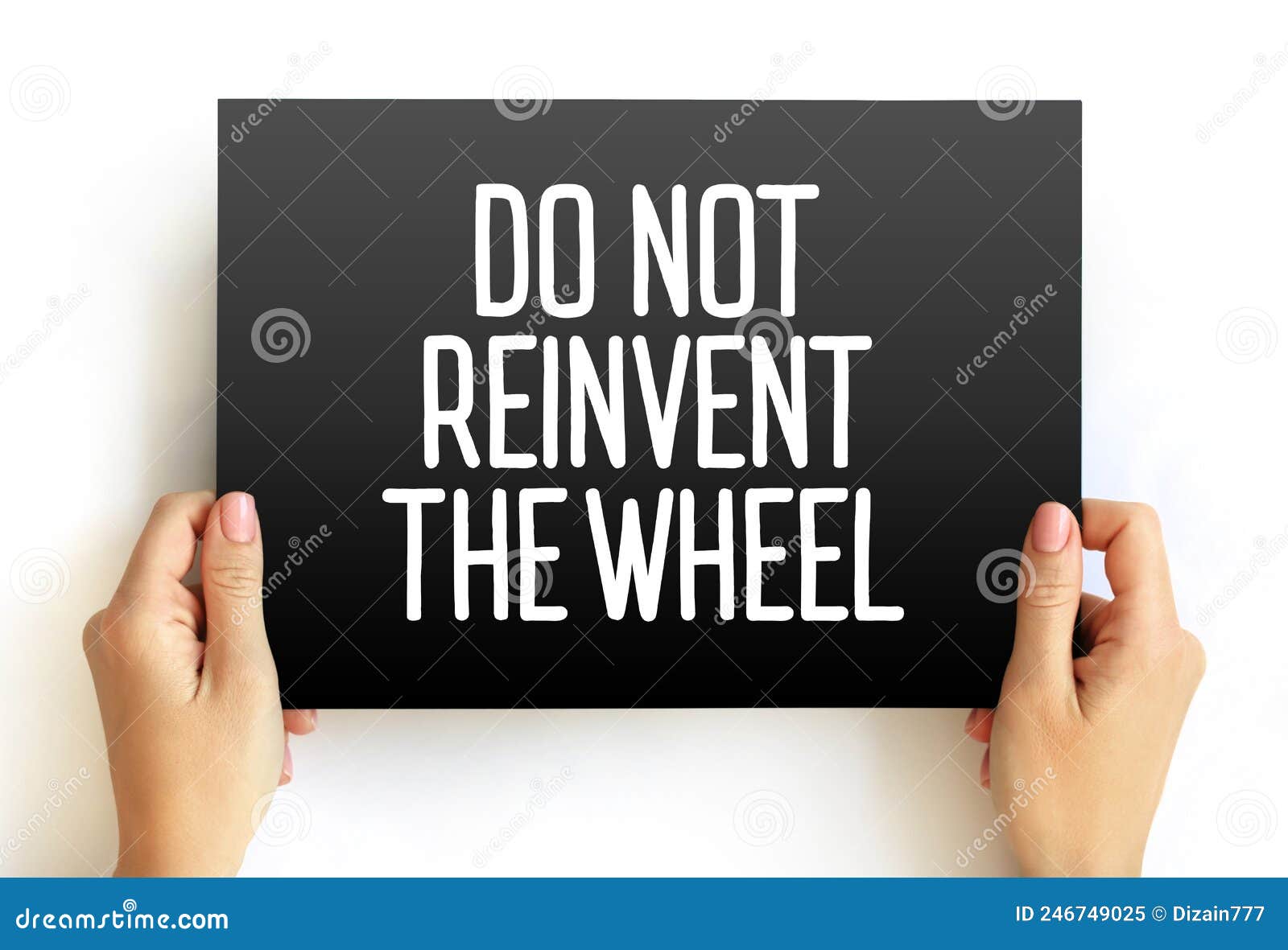 Do Not Reinvent the Wheel Text on Card, Concept Background Stock Image ...