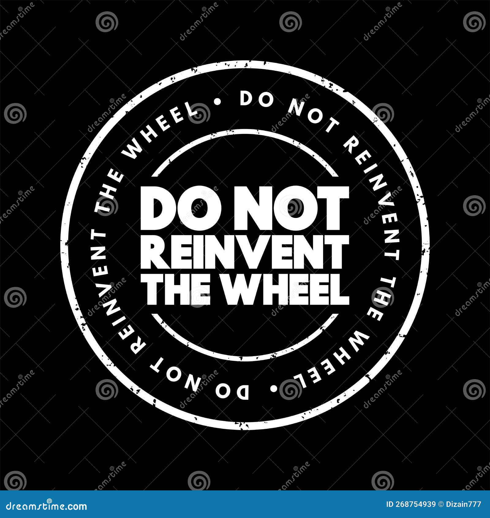 Do Not Reinvent The Wheel Text Quote, Concept Background Royalty-Free ...