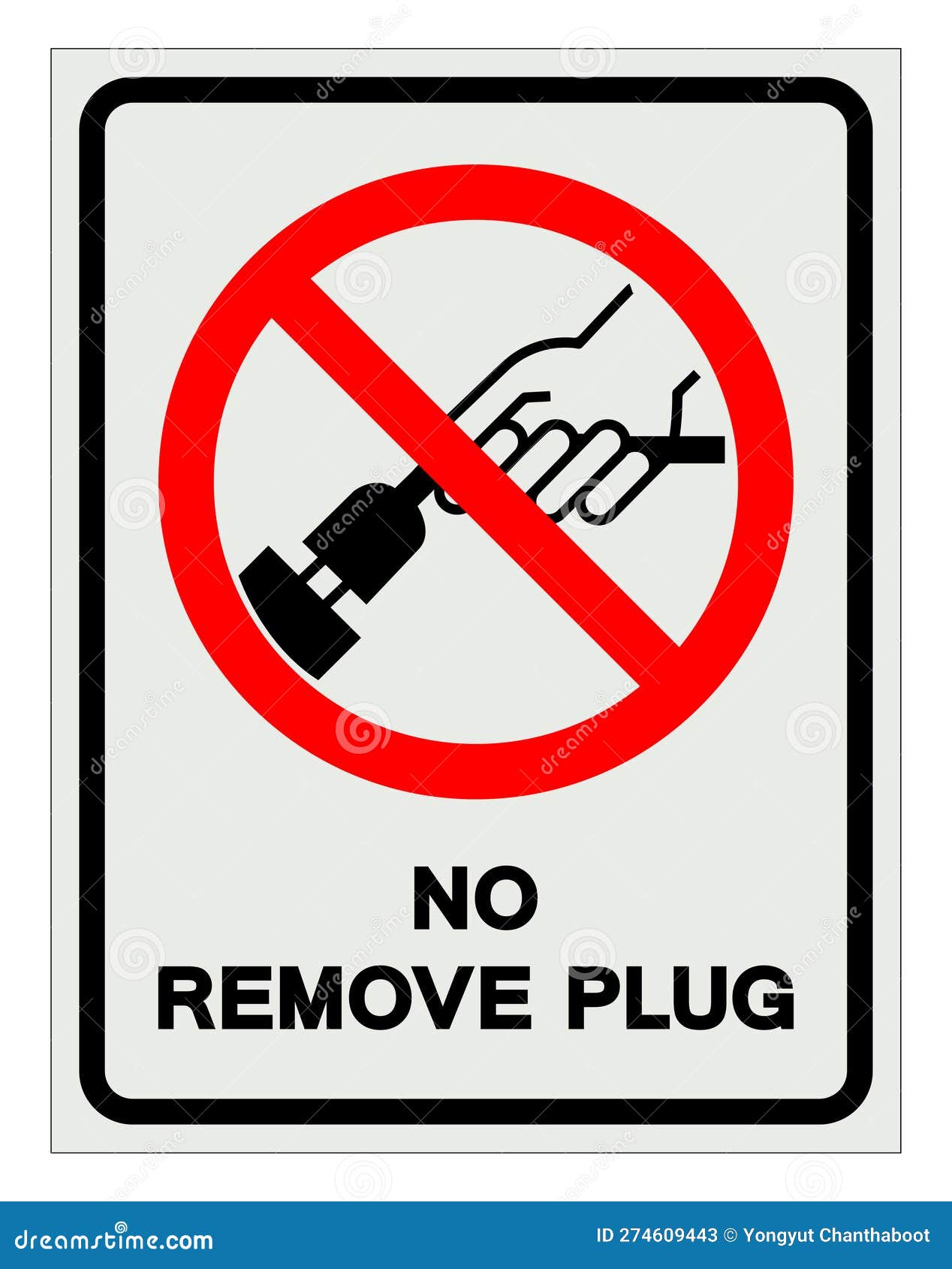 Do Not Remove Plug Symbol Sign, Vector Illustration, Isolate on White ...